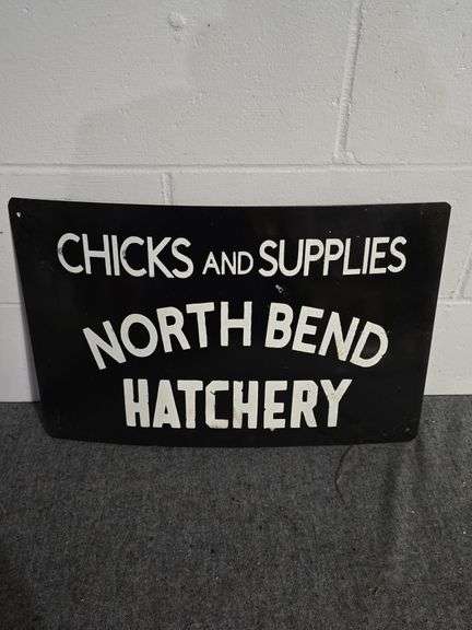 NORTH BEND HATCHERY TIN SIGN 14" X 22" - Kaufman Realty & Auctions